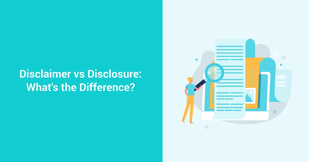Disclaimer vs Disclosure: Important Differences You Must Know